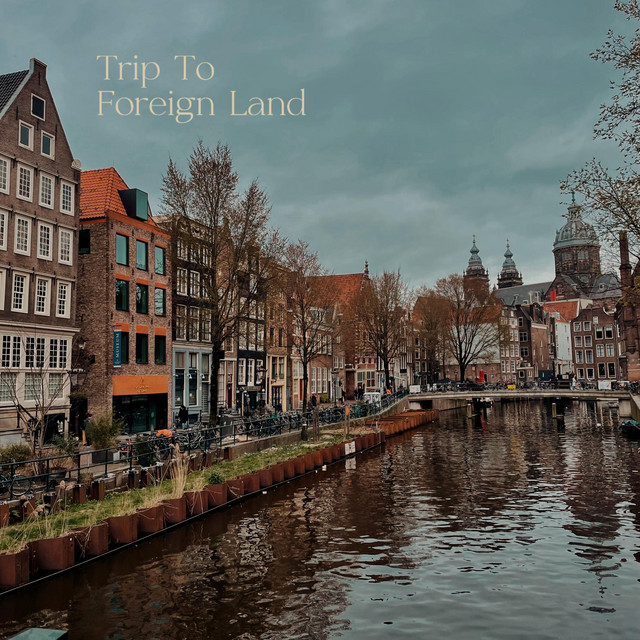 Trip To Foreign Land - Single by Chrysostomos Voutsas | Spotify
