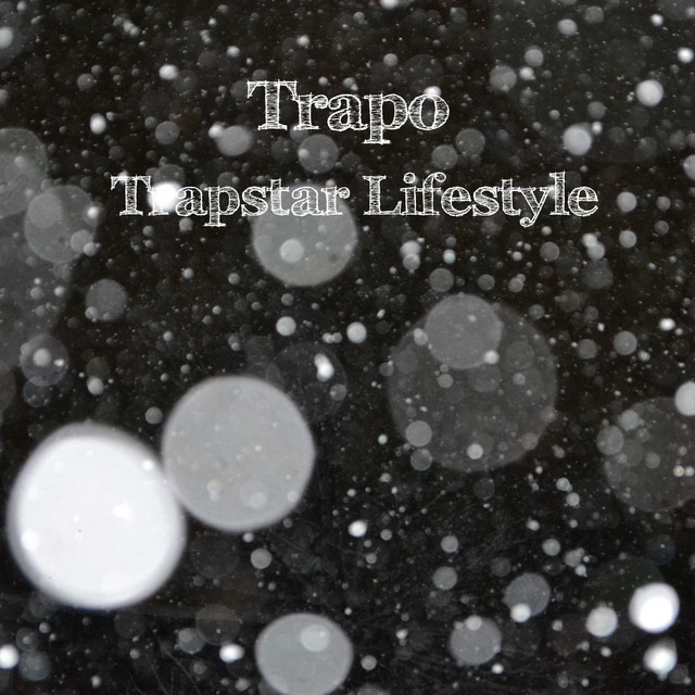 Trapstar Lifestyle - Single by Trapo | Spotify