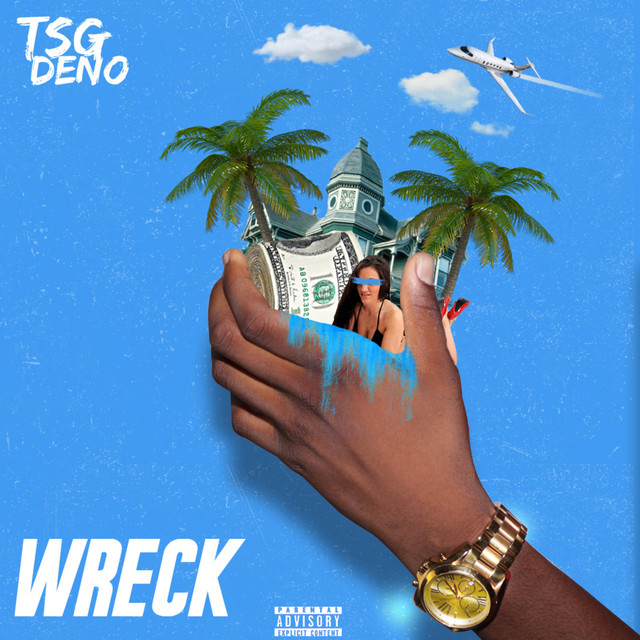 Wreck – música e letra de TSG Deno | Spotify