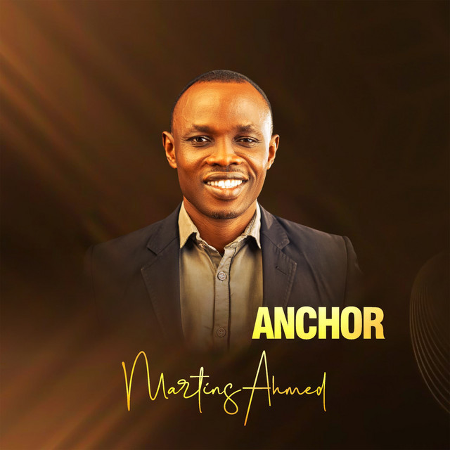 ANCHOR - Album by martins ahmed | Spotify