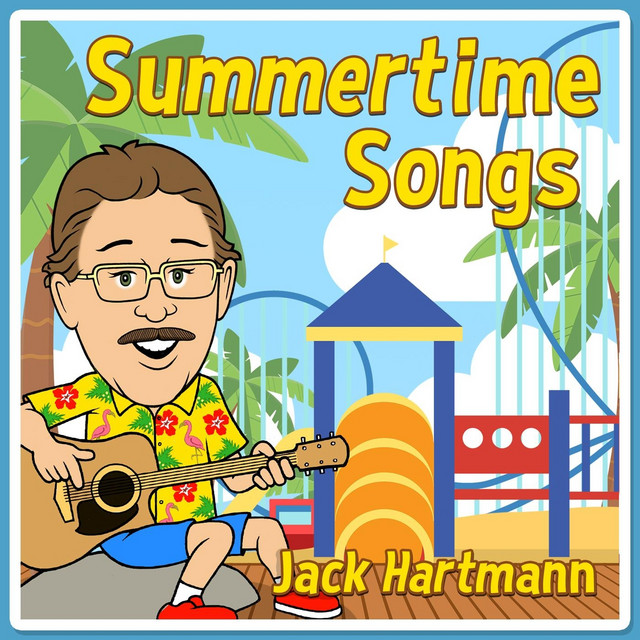 Summertime Songs Album By Jack Hartmann Spotify