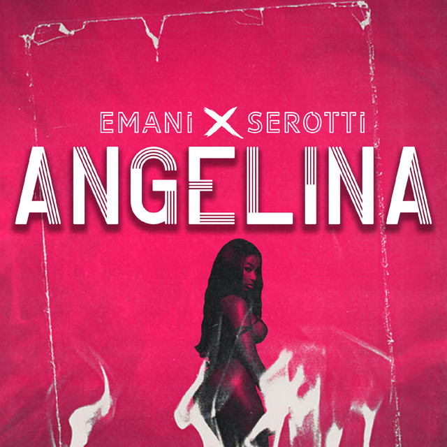 Angelina - song and lyrics by emani legend, serotti | Spotify