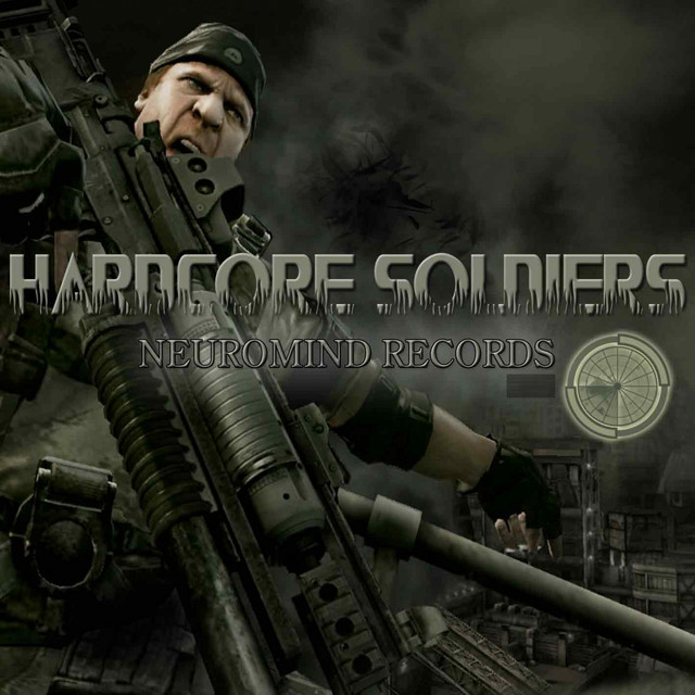 Hardcore Soldiers - Compilation by Various Artists | Spotify