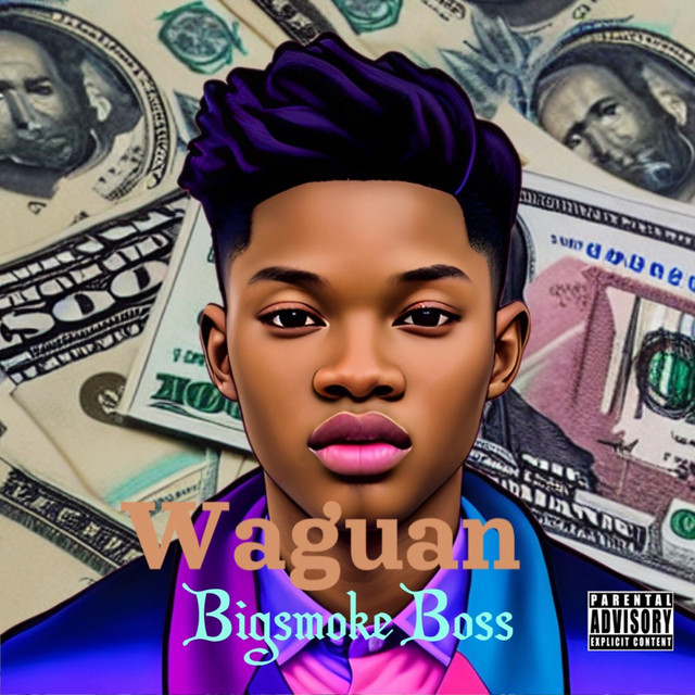 Waguan - Single by Bigsmoke Boss | Spotify