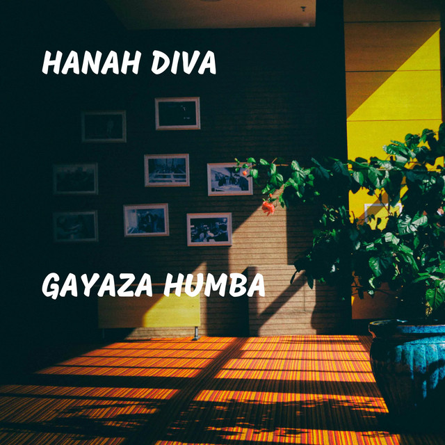Gayaza Humba - Album by Hanah Diva | Spotify