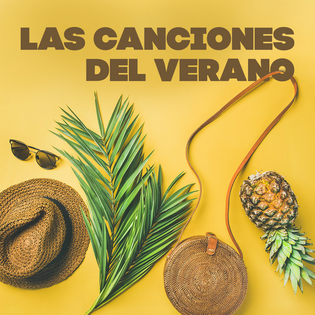 Las Canciones Del Verano - Compilation by Various Artists | Spotify
