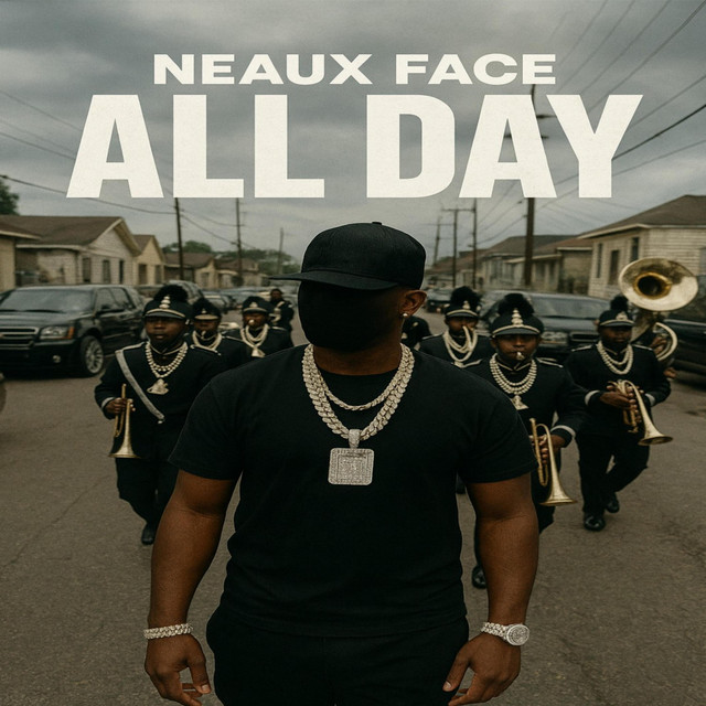 All Day - song and lyrics by Neaux Face | Spotify