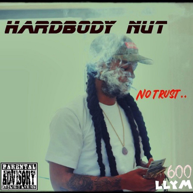 Trust None - Single by Hardbody Nut | Spotify