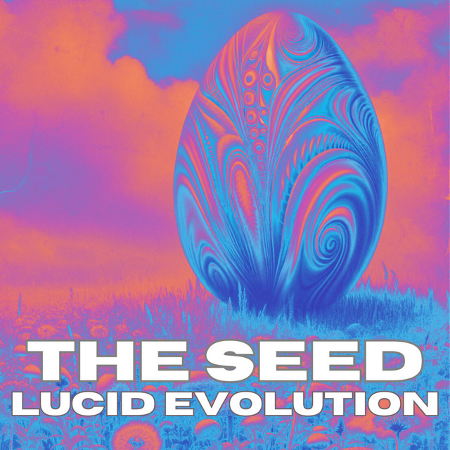The Seed - Single by Lucid Evolution | Spotify