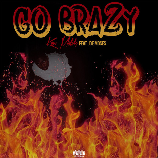 Go Brazy - Single by Ken Malik | Spotify