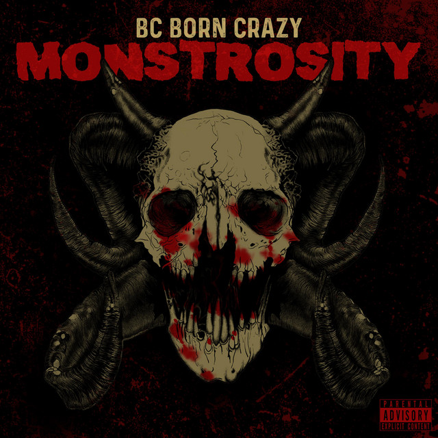 Monstrosity - Album by BC Born Crazy | Spotify