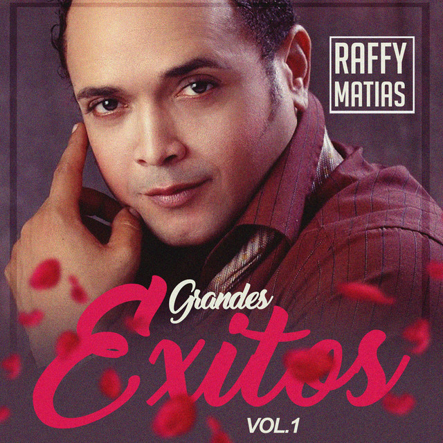 Grandes Exitos Vol.1 - Compilation by Raffy Matias | Spotify