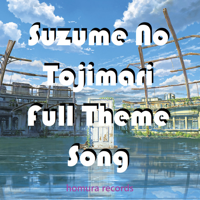 Bpm And Key For Suzume No Tojimari Full Theme Song By Homura Records