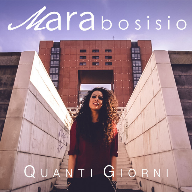 Quanti giorni - Single by Mara Bosisio | Spotify