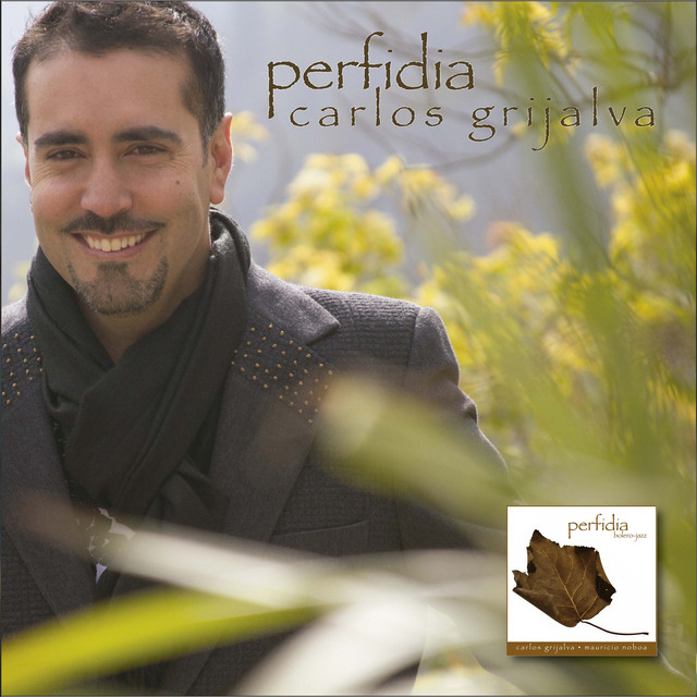 Perfidia - Album by Carlos Grijalva | Spotify
