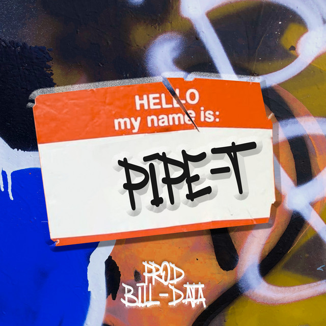 Hello My Name Is - Single by Pipe-T | Spotify