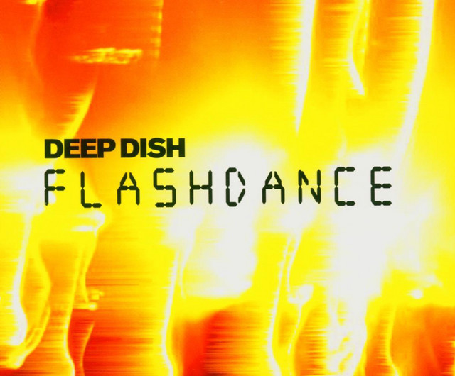 Flashdance - Single by Deep Dish | Spotify