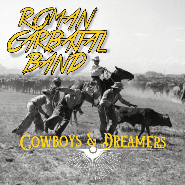 Cowboys & Dreamers - Single by Roman Carbajal Band | Spotify