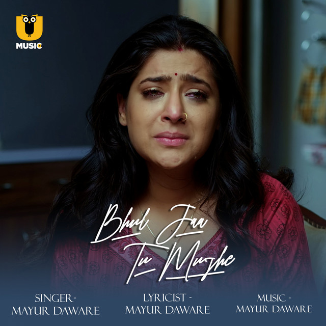 Bhul Jaa Tu Mujhe - Single by Mayur Daware | Spotify