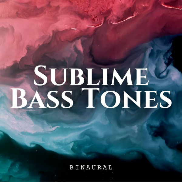Binaural: Sublime Bass Tones - Album by Binaural Landscapes | Spotify
