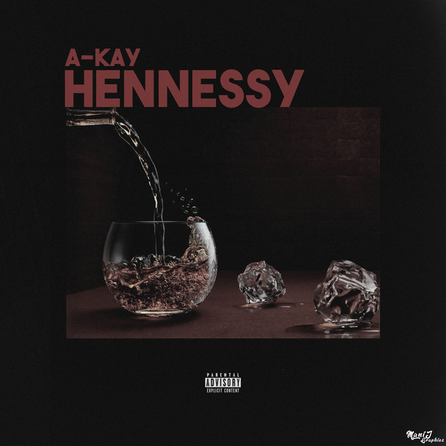 Hennessy - Single by A-KAY | Spotify