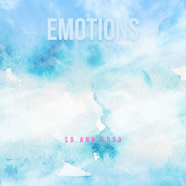 Emotions - Album by So and Soso | Spotify