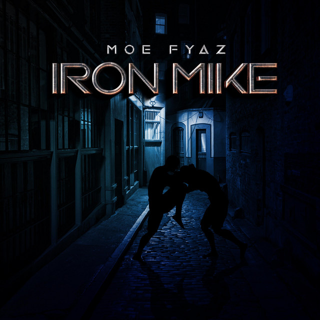 IRoN MiKe - Single by MOE FYAZ | Spotify