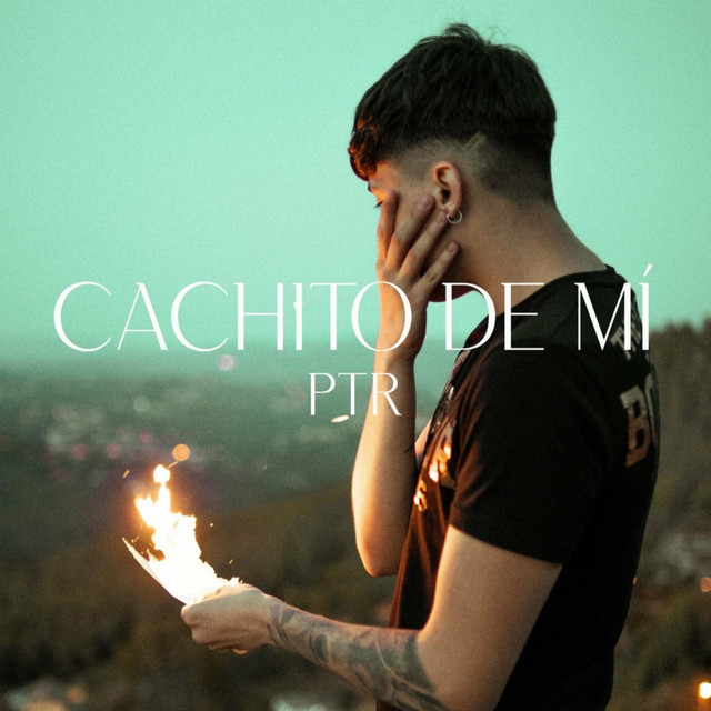 Cachito de mi - Single by PTR | Spotify