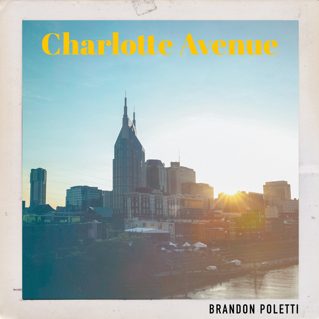 Charlotte Avenue - Single by Brandon Poletti | Spotify