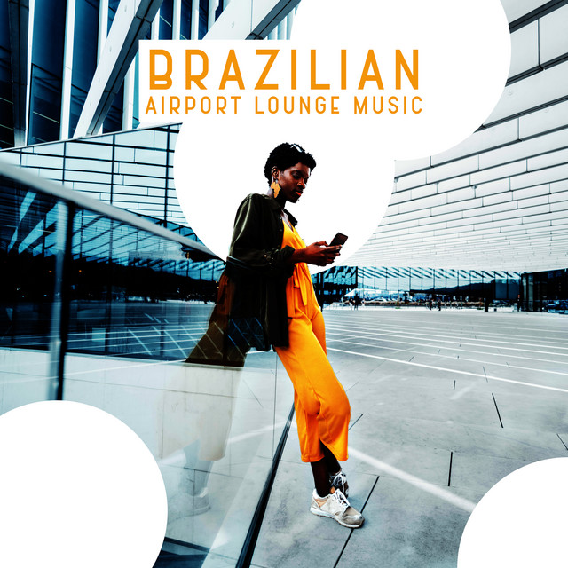 Brazilian Airport Lounge Music (Latin Jazz Background Music) - Album by ...