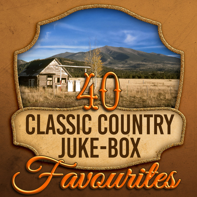 40 Classic Country Juke-Box Favourites - Compilation by Various Artists ...