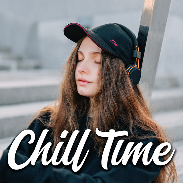 Chill Time - Compilation by Various Artists | Spotify