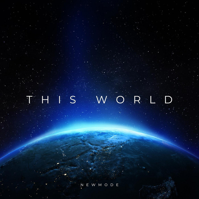 This World - Single by Newmode | Spotify