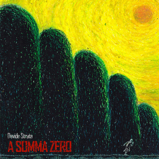 A Somma Zero - Single by Davide Strata | Spotify