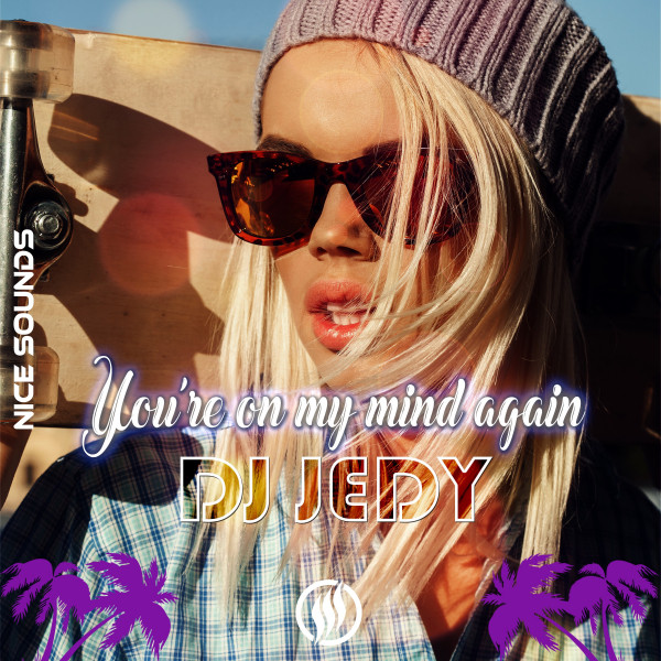 You're on My Mind Again - Single by DJ JEDY | Spotify