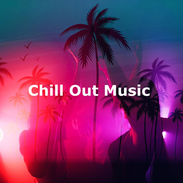Chill Out Music - Album by Ibiza Chill Out Music Zone | Spotify