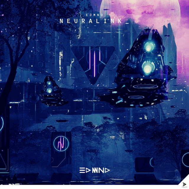 Neuralink - Single by EDMND | Spotify