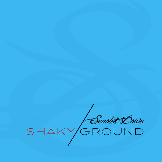 Shaky Ground - Album by Scarlett Drive | Spotify