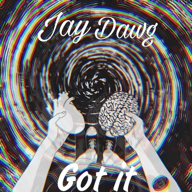 Got It - Single by Jay Dawg | Spotify