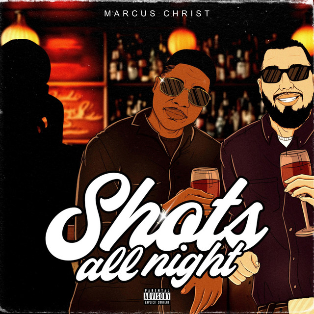 Shots All Night - song and lyrics by Marcus Christ | Spotify