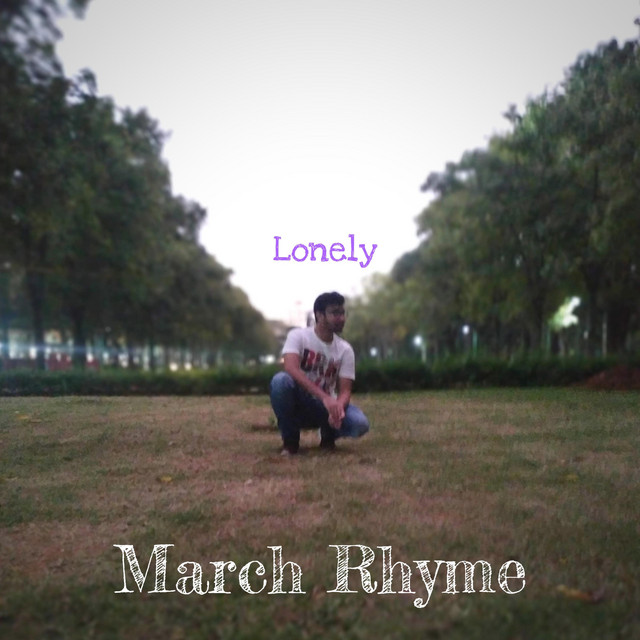 Lonely - Single by March Rhyme | Spotify