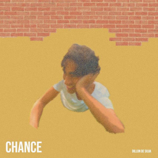 Chance - song and lyrics by Dillon de Silva | Spotify