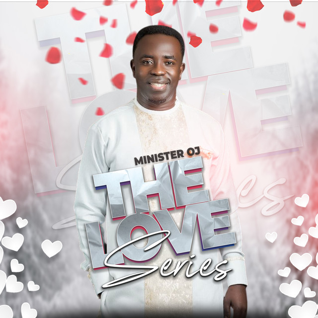 The Love Series - EP by Minister OJ | Spotify