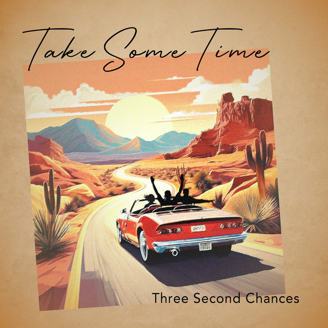 Take Some Time - song and lyrics by Three Second Chances | Spotify