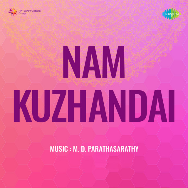 Nam Kuzhandai - Single by M. D. Parthasarathy | Spotify