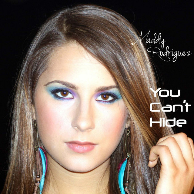 You Can't Hide - Single by Maddy Rodriguez | Spotify