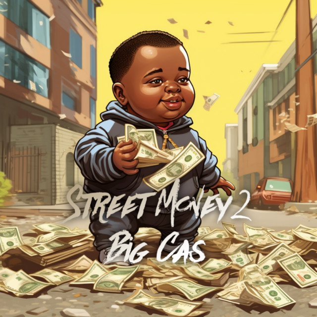 Street Money 2 - Single by Big Cas | Spotify