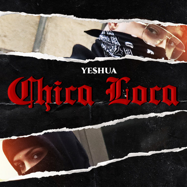 Chica Loca - song and lyrics by Ye$hua | Spotify