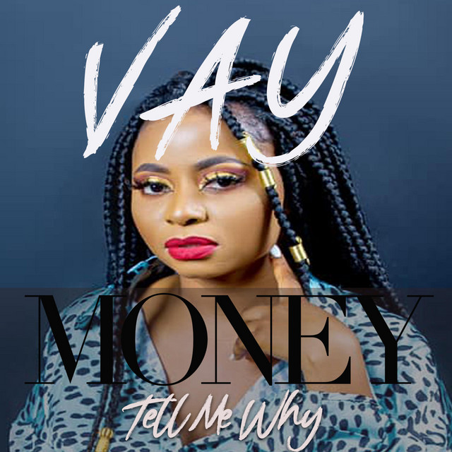 Tell Me Why - Single by Vay Money | Spotify