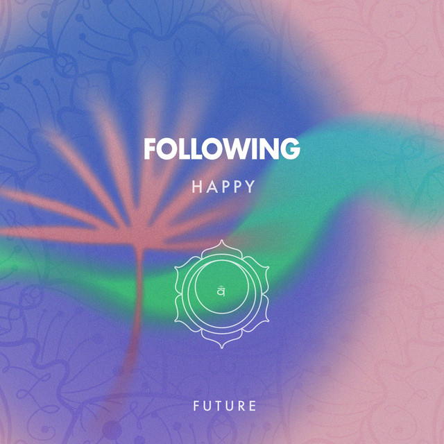 Following Happy Future - Album by Yoga Music | Spotify